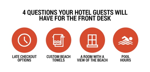4 Questions Your Hotel Guests Will Have For the Front Desk